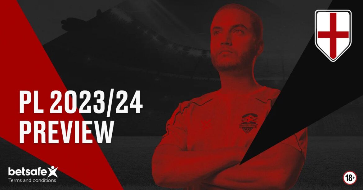 PL Preview 2023/24 | Betsafe
